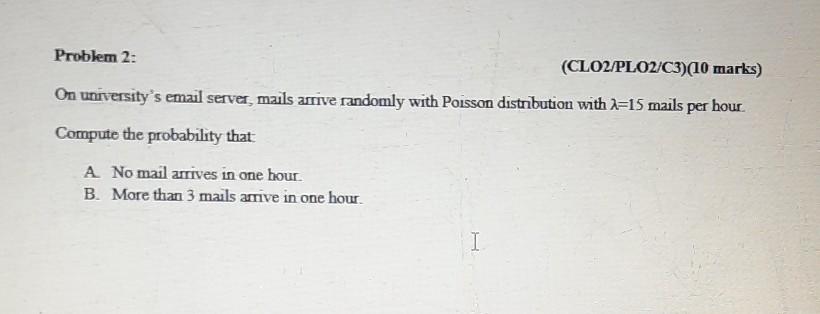 Solved Problem 2: (CLO2/PLO2/C3)(10 marks) On university's | Chegg.com