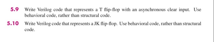 5.9 Write Verilog code that represents a T flip-flop | Chegg.com