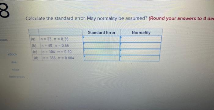 Solved Calculate the standard error. May normality be | Chegg.com