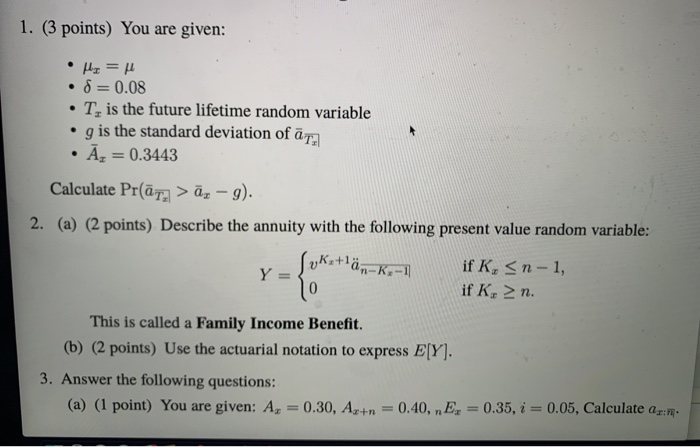 1. (3 points) You are given: • He = • S=0.08 • T, is | Chegg.com
