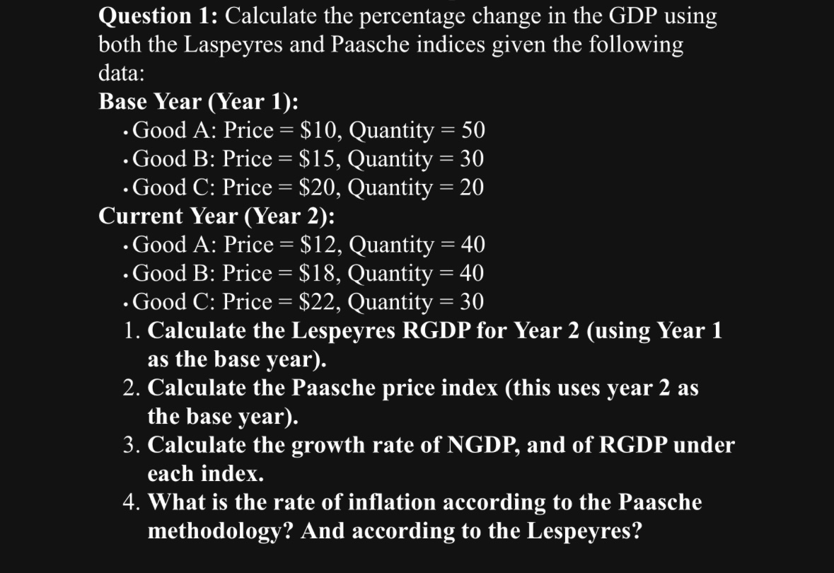 Solved Question 1: Calculate the percentage change in the | Chegg.com