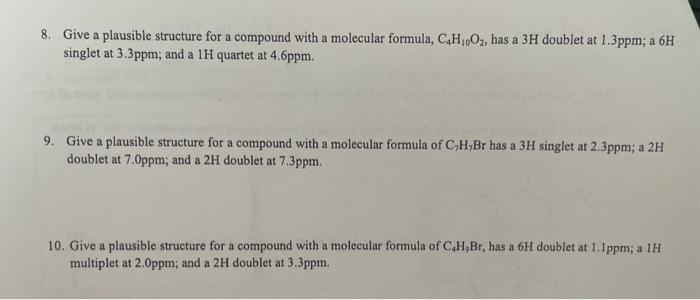 Solved 8. Give a plausible structure for a compound with a | Chegg.com