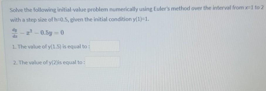 Solved Solve the following initial-value problem numerically | Chegg.com