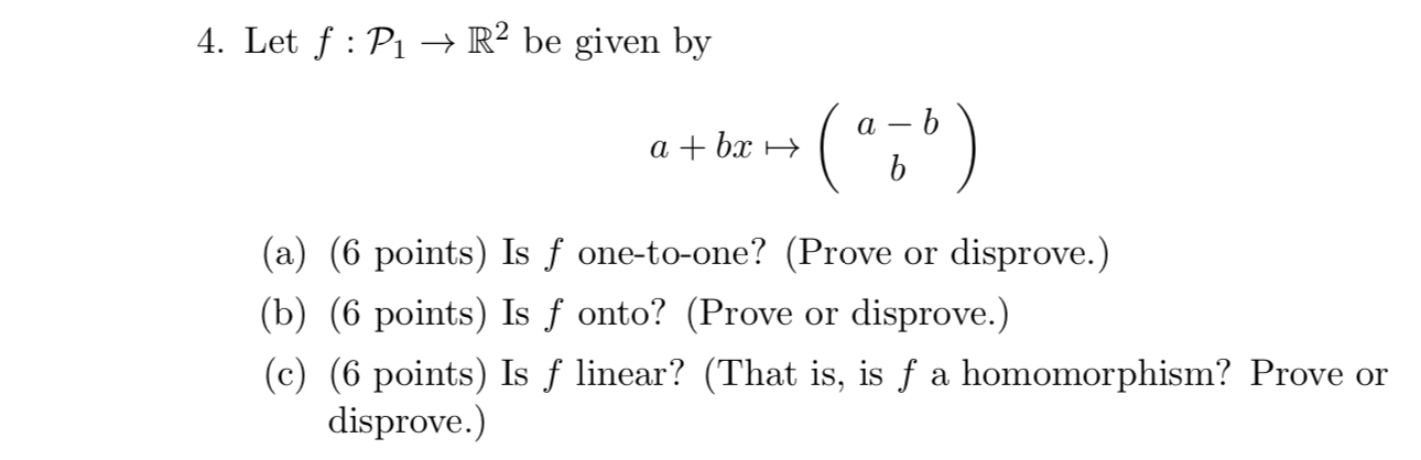 Solved Let f:P1→R2 ﻿be given bya+bx|→(a-bb)||(a) (6 ﻿points) | Chegg.com