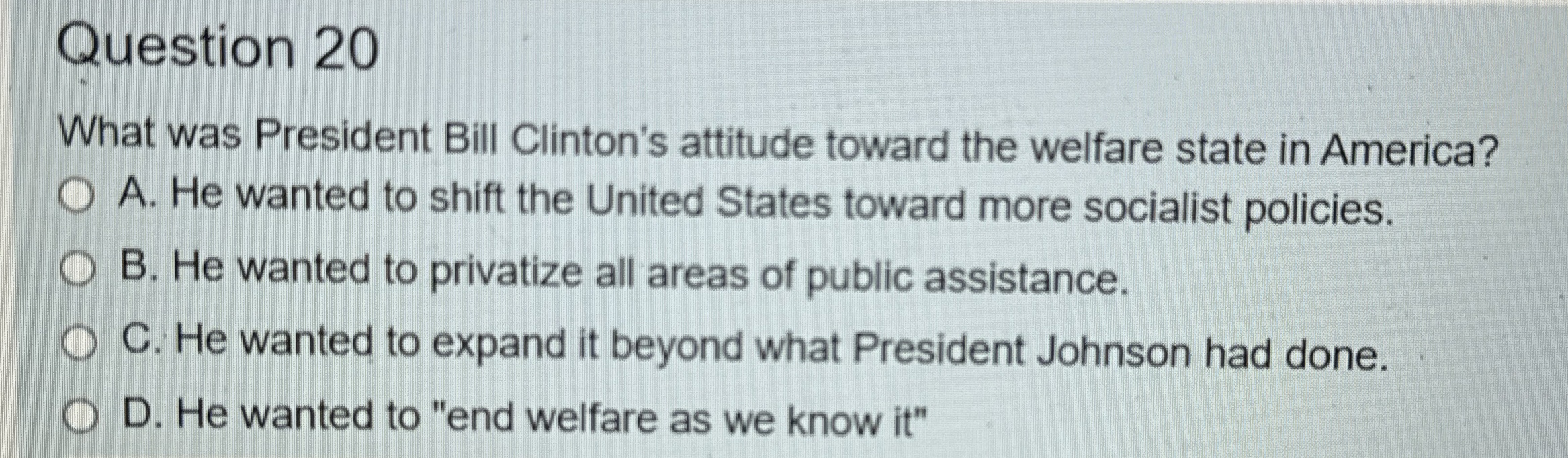 Solved Question 20What was President Bill Clinton's attitude | Chegg.com