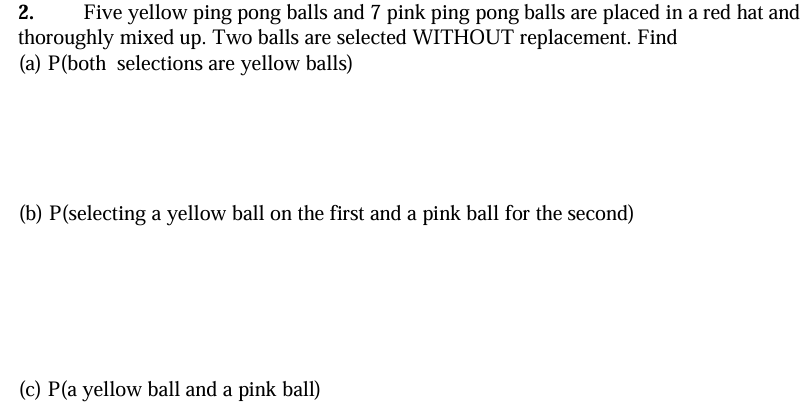 Solved Five yellow ping pong balls and 7 ﻿pink ping pong | Chegg.com