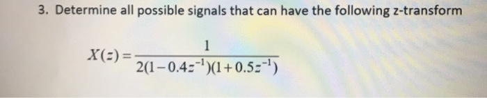 Solved 3. Determine all possible signals that can have the | Chegg.com
