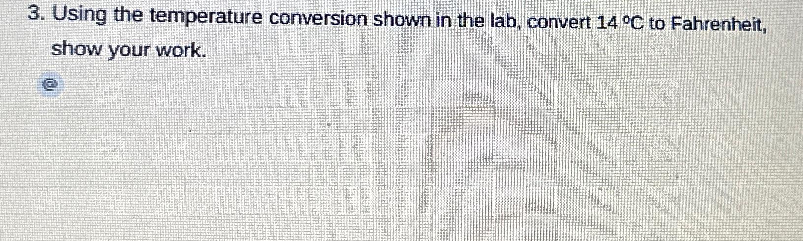 Solved Using the temperature conversion shown in the lab, | Chegg.com