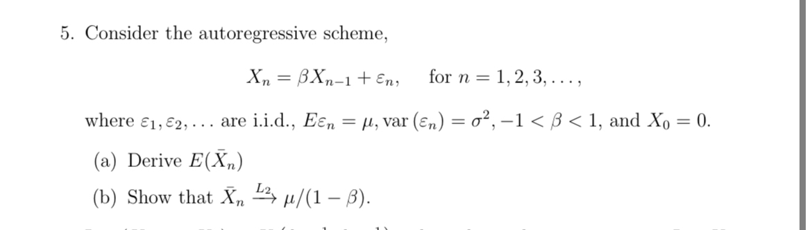 Solved Consider the autoregressive scheme,xn=βxn-1+εn, ﻿for | Chegg.com