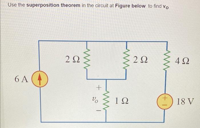 Solved Use the superposition theorem in the circuit at | Chegg.com