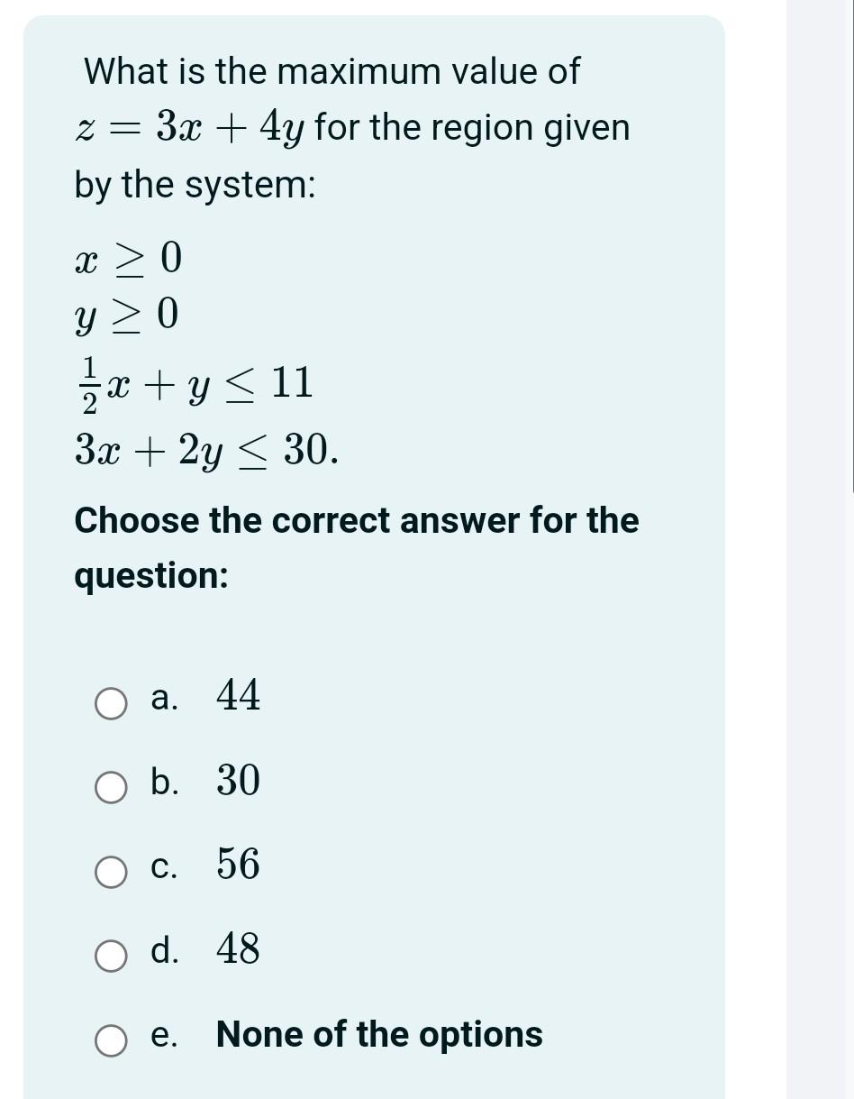 Solved What is the maximum value of z=3x+4y for the region | Chegg.com