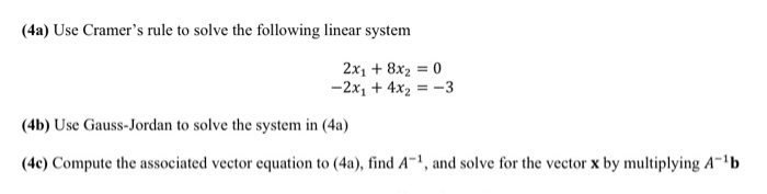 Solved (4a) Use Cramer's rule to solve the following linear | Chegg.com