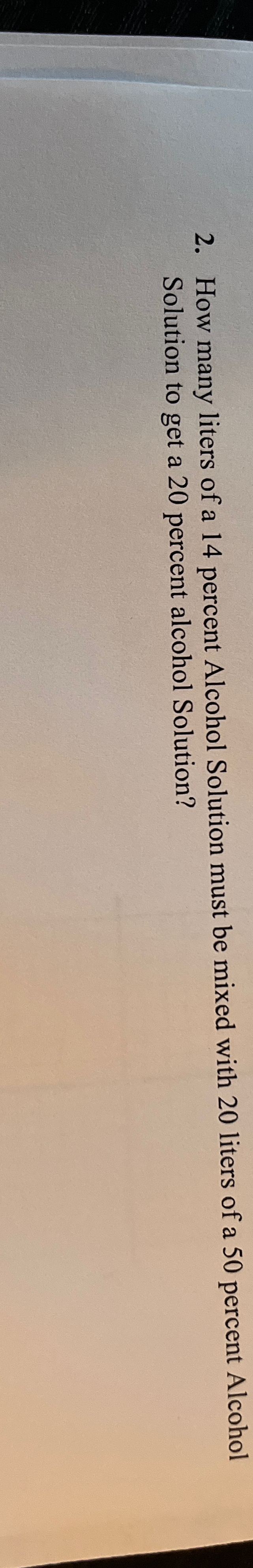 Solved How many liters of a 14 ﻿percent Alcohol Solution | Chegg.com