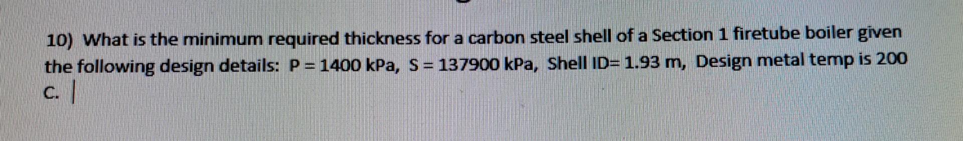 Solved 10) What is the minimum required thickness for a | Chegg.com