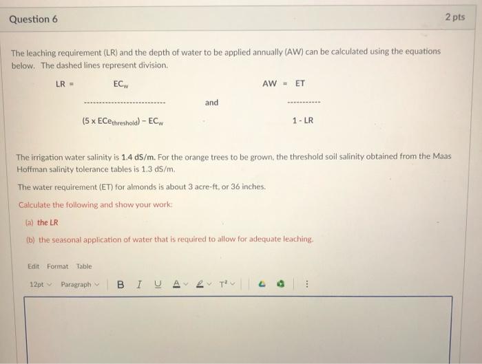 Solved Question 6 2 pts The leaching requirement (LR) and | Chegg.com