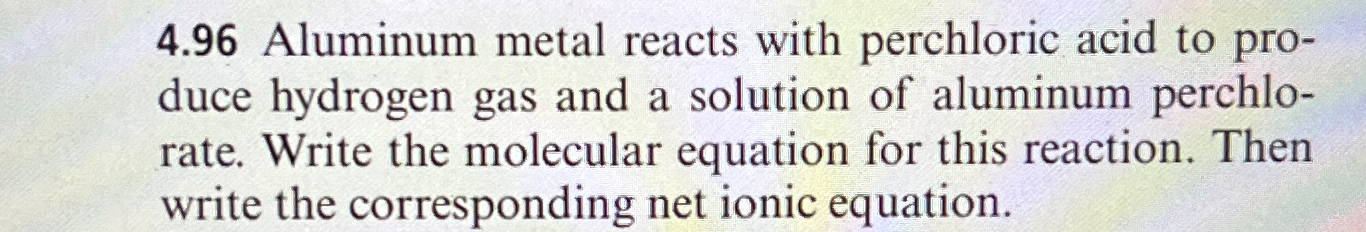 Solved 4.96 ﻿Aluminum metal reacts with perchloric acid to | Chegg.com