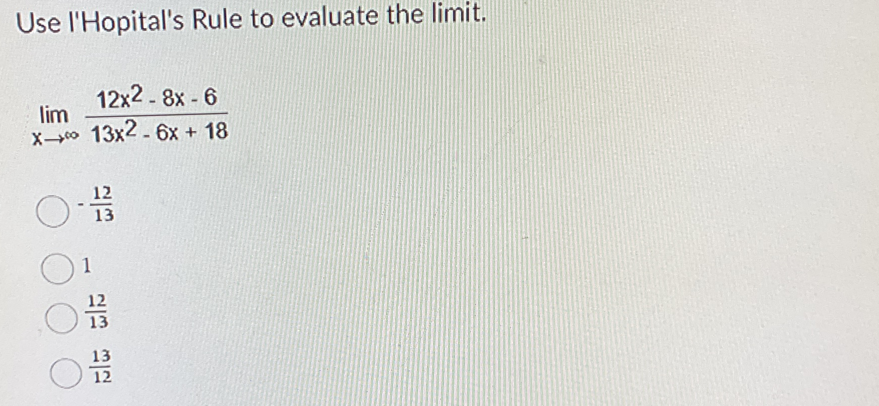 Solved Use l'Hopital's Rule to evaluate the | Chegg.com