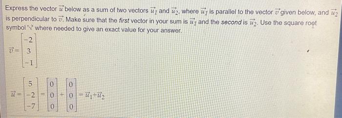 Solved Express the vector u below as a sum of two vectors u1 | Chegg.com