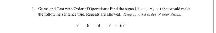 Solved 1. Guess and Test with Order of Operations: Find the | Chegg.com