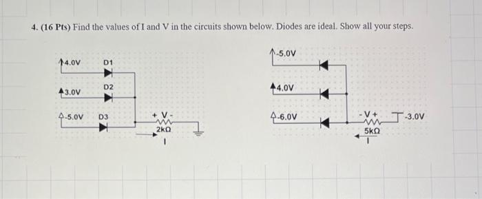 Solved 4. (16 Pts) Find the values of I and V in the | Chegg.com