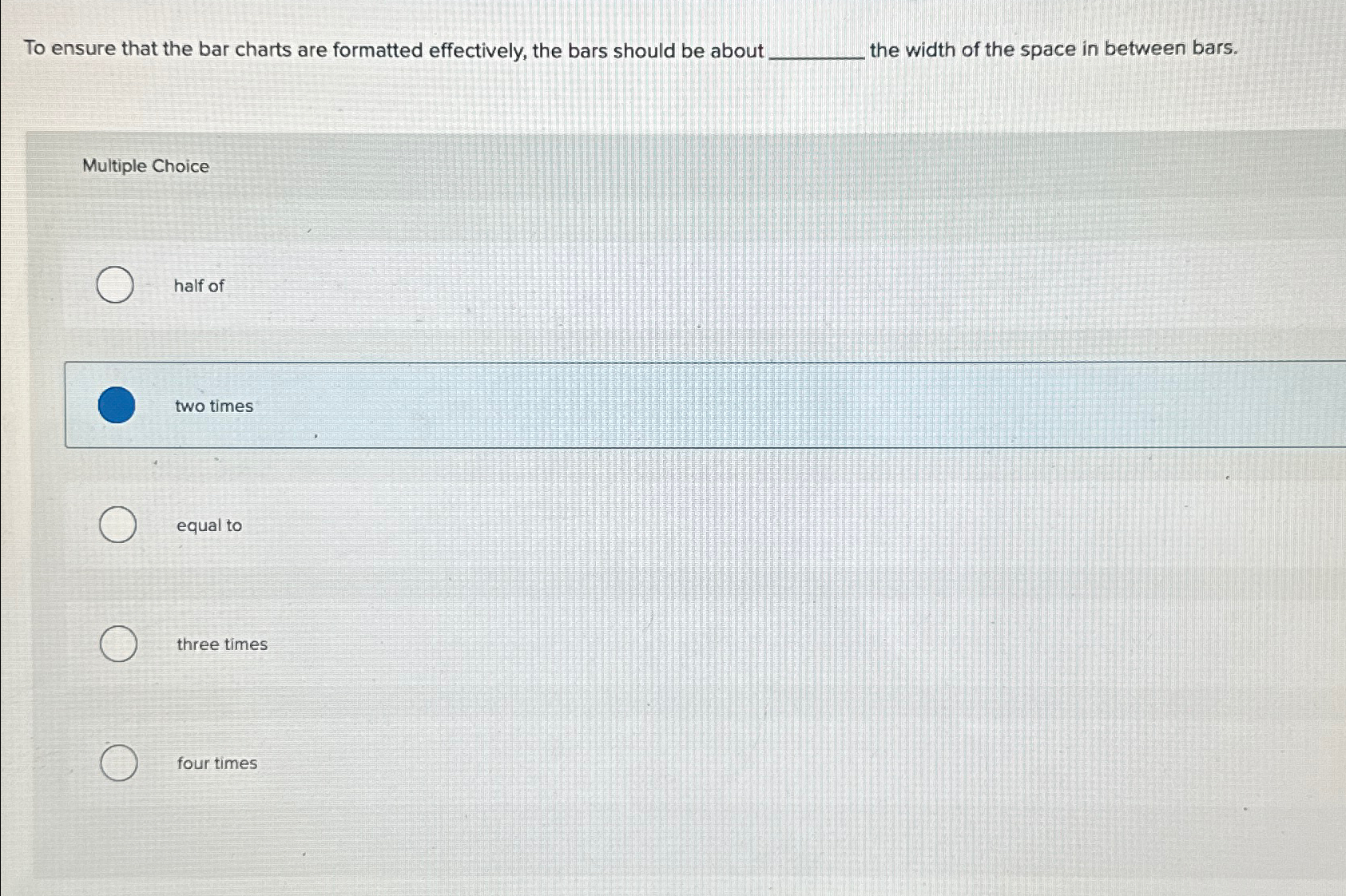 Solved To ensure that the bar charts are formatted | Chegg.com