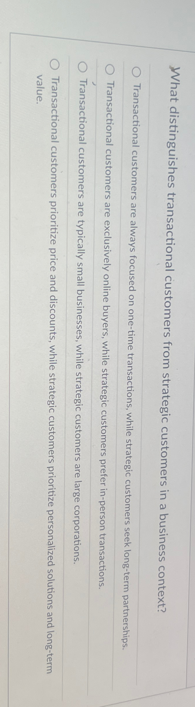 Solved What distinguishes transactional customers from | Chegg.com