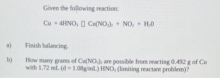 Solved Given the following reaction: Cu + 4HNO3 Cu(NO3)2 + | Chegg.com