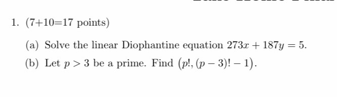Solved 1. (7+10=17 points) (a) Solve the linear Diophantine | Chegg.com