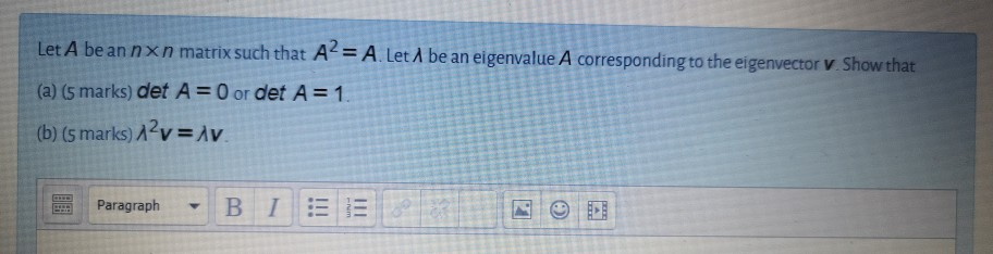 Solved Let A bean nxn matrix such that A2 = A Let A be an | Chegg.com