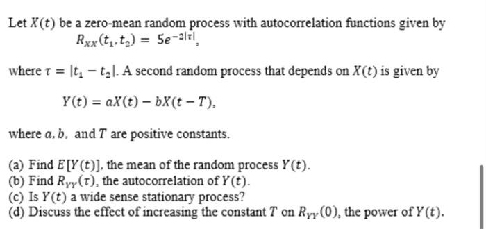 Solved Let X(t) be a zero-mean random process with | Chegg.com