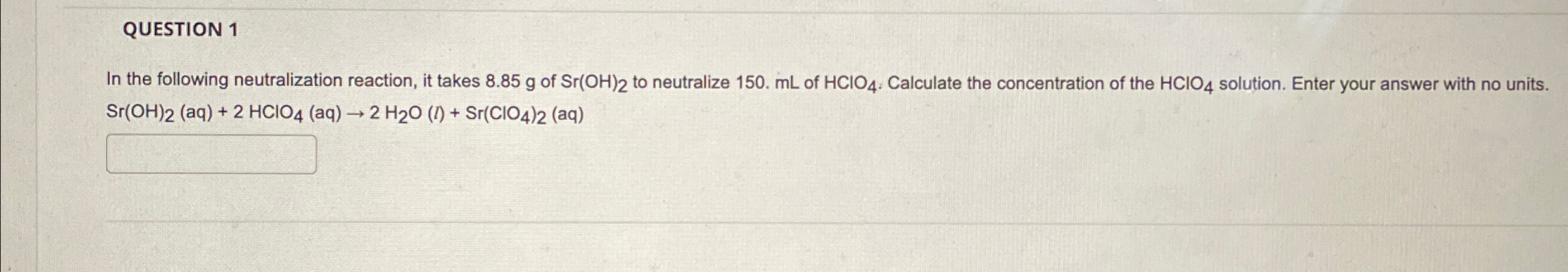 Solved QUESTION 1In the following neutralization reaction, | Chegg.com