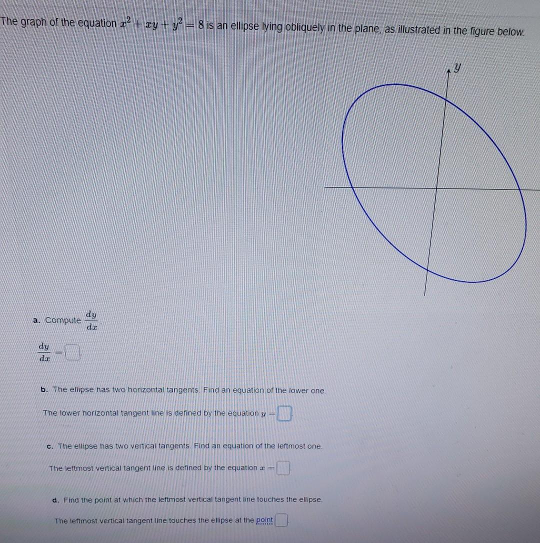 Solved Jation x2+xy+y2=8 is an ellipse lying obliquely in | Chegg.com