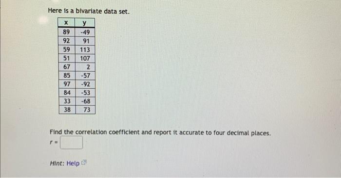 Solved Here is a bivariate data set. Find the correlation | Chegg.com