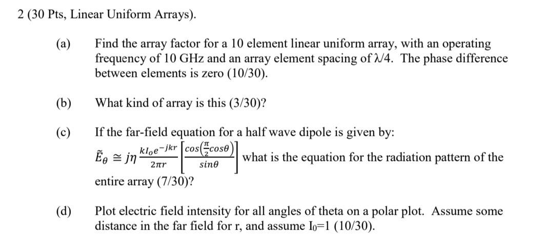 Solved (30 Pts, Linear Uniform Arrays). (a) Find the array | Chegg.com