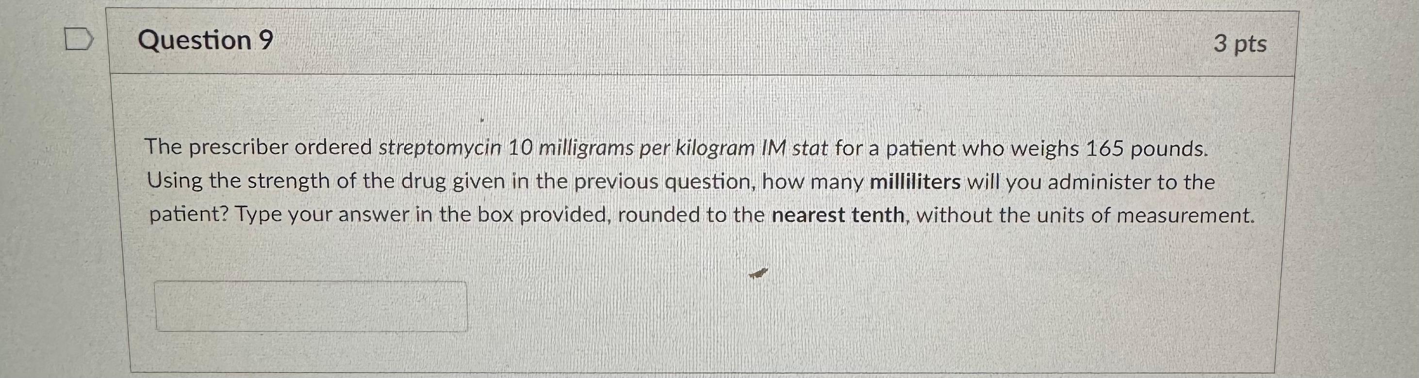 Solved Question 93 ﻿ptsThe prescriber ordered streptomycin | Chegg.com
