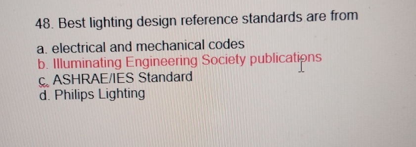 Solved Best lighting design reference standards are froma. | Chegg.com