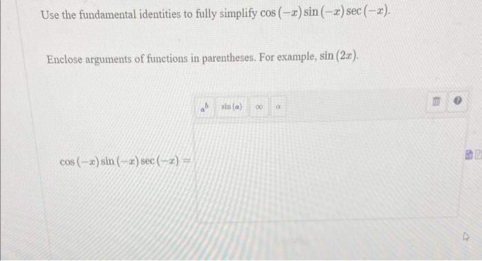Solved Use the fundamental identities to fully simplify | Chegg.com