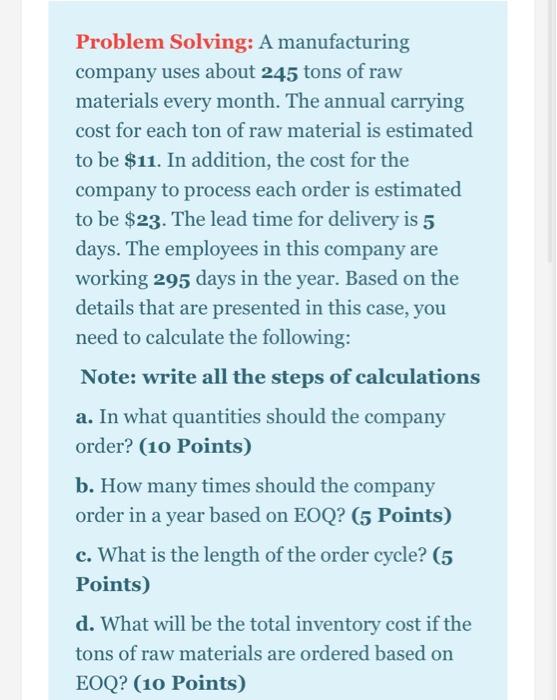 Solved Problem Solving: A manufacturing company uses about | Chegg.com