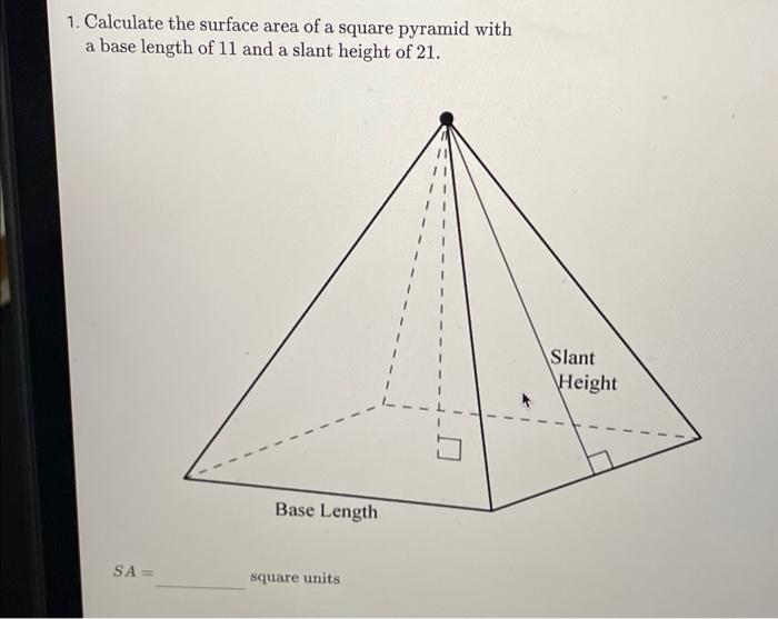 Solved 1. Calculate the surface area of a square pyramid | Chegg.com