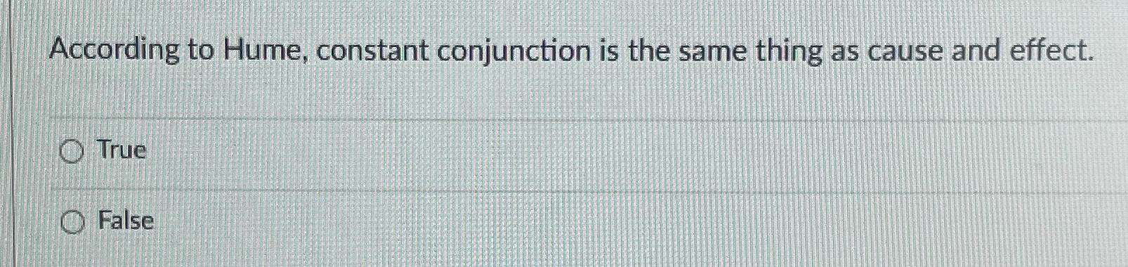 Solved According to Hume, constant conjunction is the same | Chegg.com
