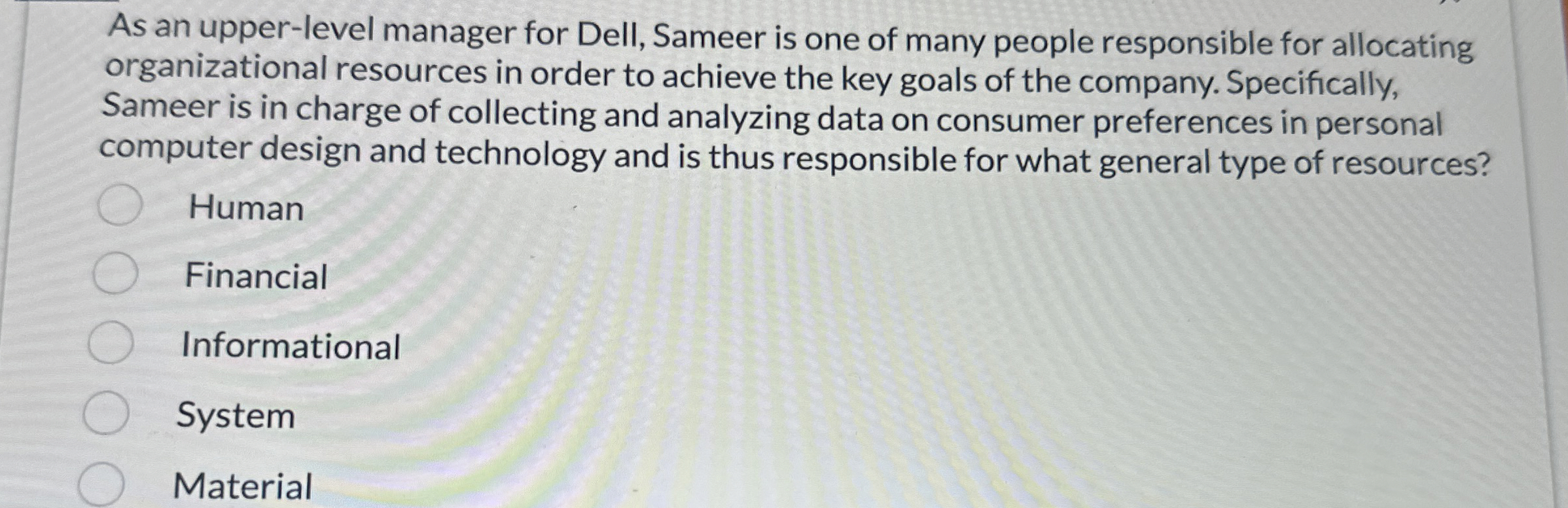 Solved As an upper-level manager for Dell, Sameer is one of | Chegg.com