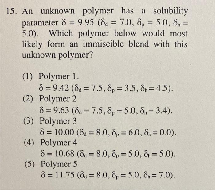 Solved An unknown polymer has a solubility parameter | Chegg.com