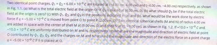 Solved Two identical point charges, Q1 = Q2 = 6.00 × 10-9 C | Chegg.com
