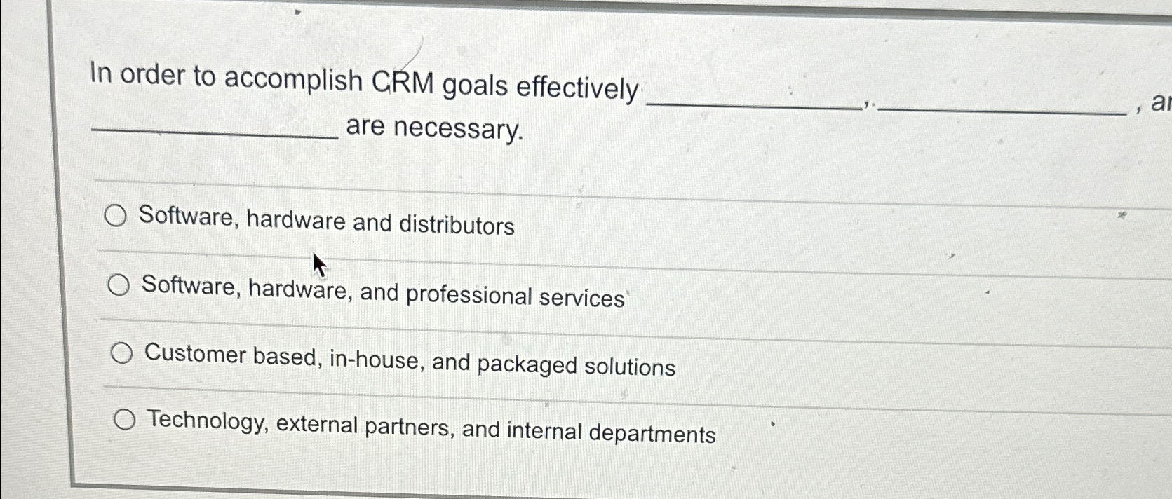 Solved In order to accomplish CRM goals effectively are | Chegg.com