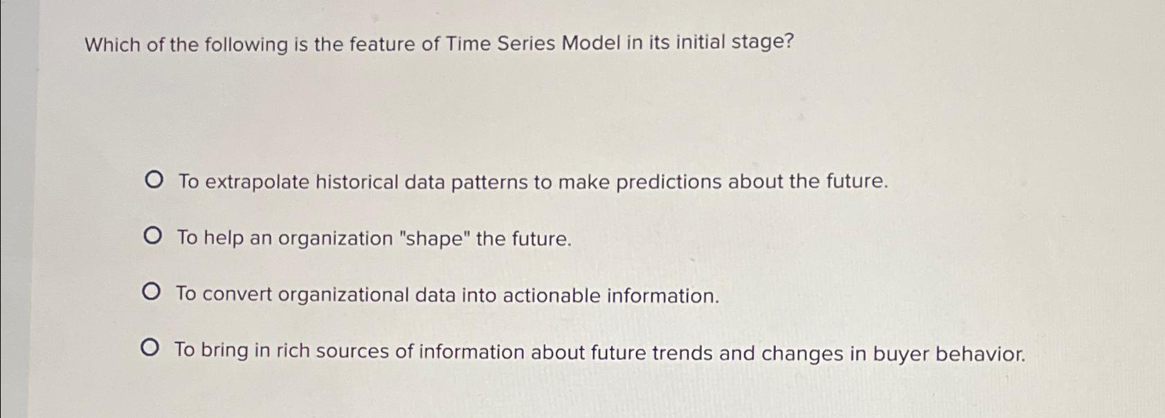 Solved Which of the following is the feature of Time Series | Chegg.com