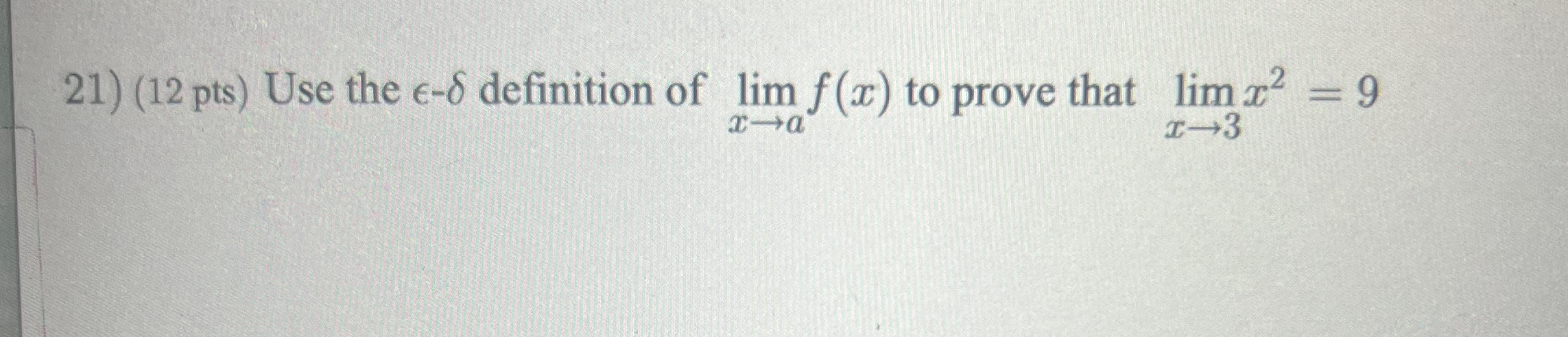 [Solved]: (12 pts) Use the epsi lon- delta definition of
