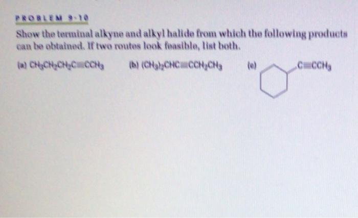 Solved PROBLEM 9:10 Show the terminal alkyne and alkyl | Chegg.com