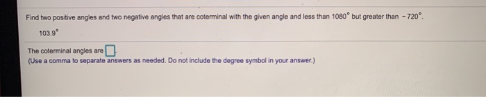 Solved Find two positive angles and two negative angles that | Chegg.com