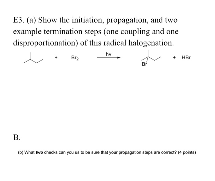 Solved E3. (a) Show the initiation, propagation, and two | Chegg.com
