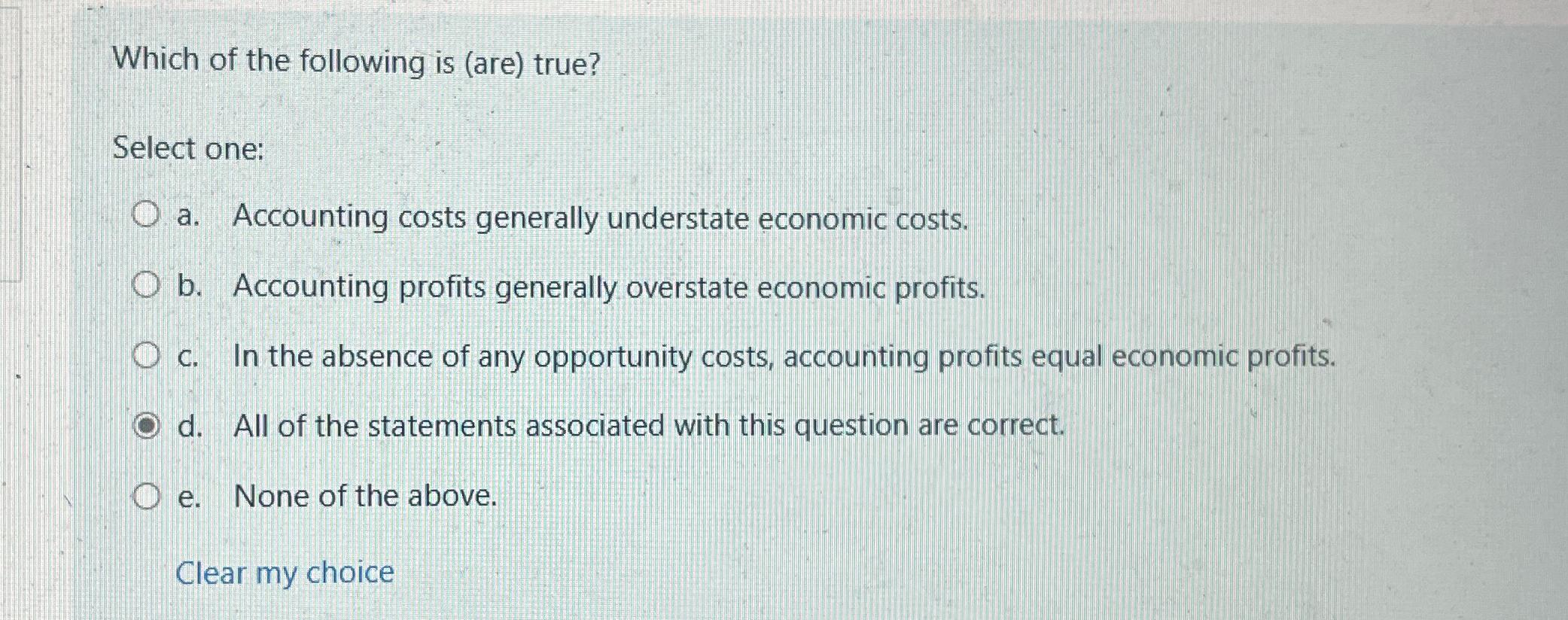 Solved Which of the following is (are) ﻿true?Select one:a. | Chegg.com